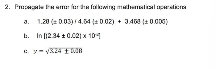 Solved 2. Propagate the error for the following mathematical | Chegg.com