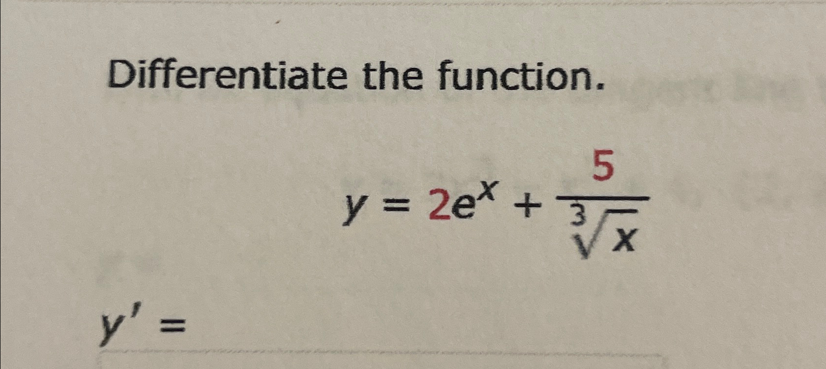 Solved Differentiate the function.y=2ex+5x3y'= | Chegg.com