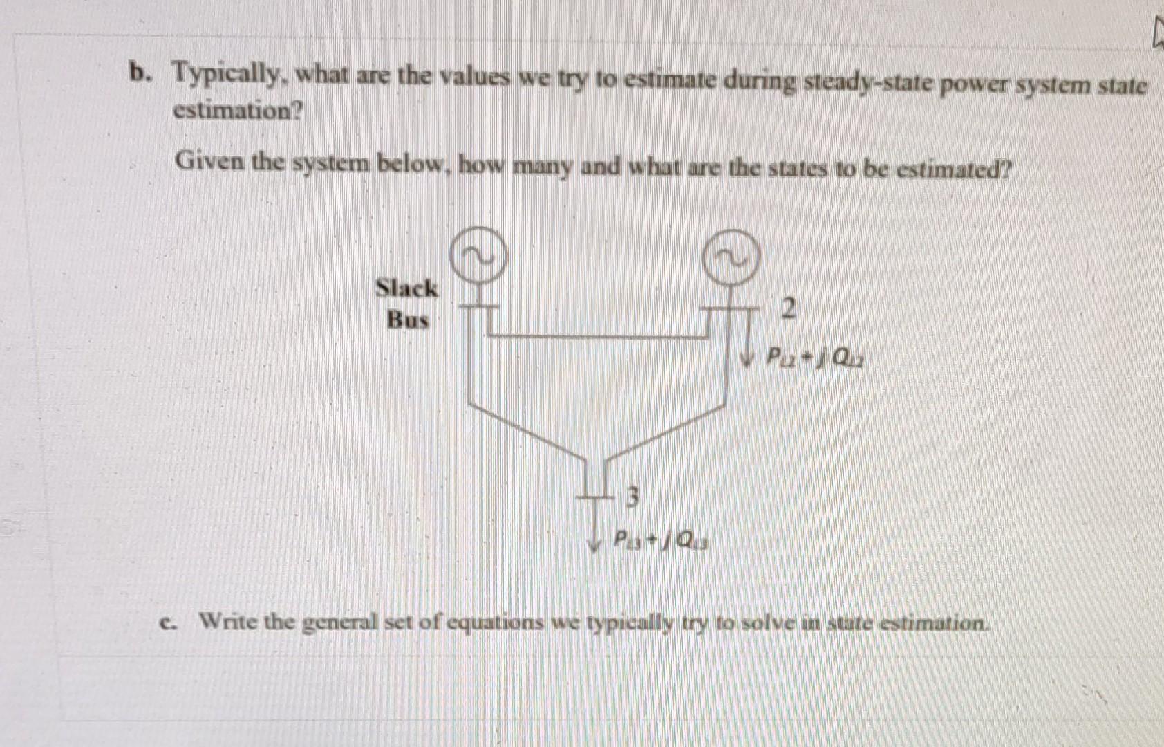Solved Typically, what are the values we try to estimate | Chegg.com