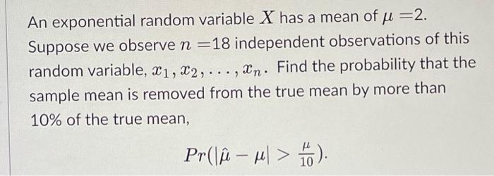 Solved An Exponential Random Variable X Has A Mean Of μ 2