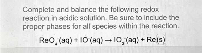 Solved Complete and balance the following redox reaction in | Chegg.com