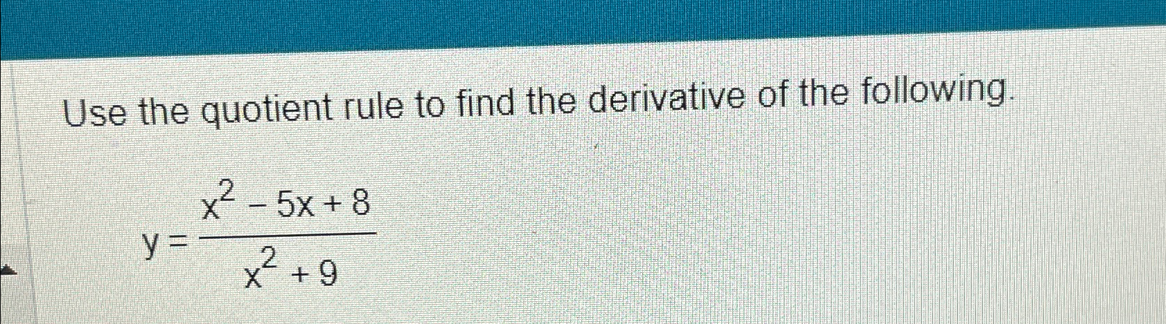 Solved Use the quotient rule to find the derivative of the | Chegg.com