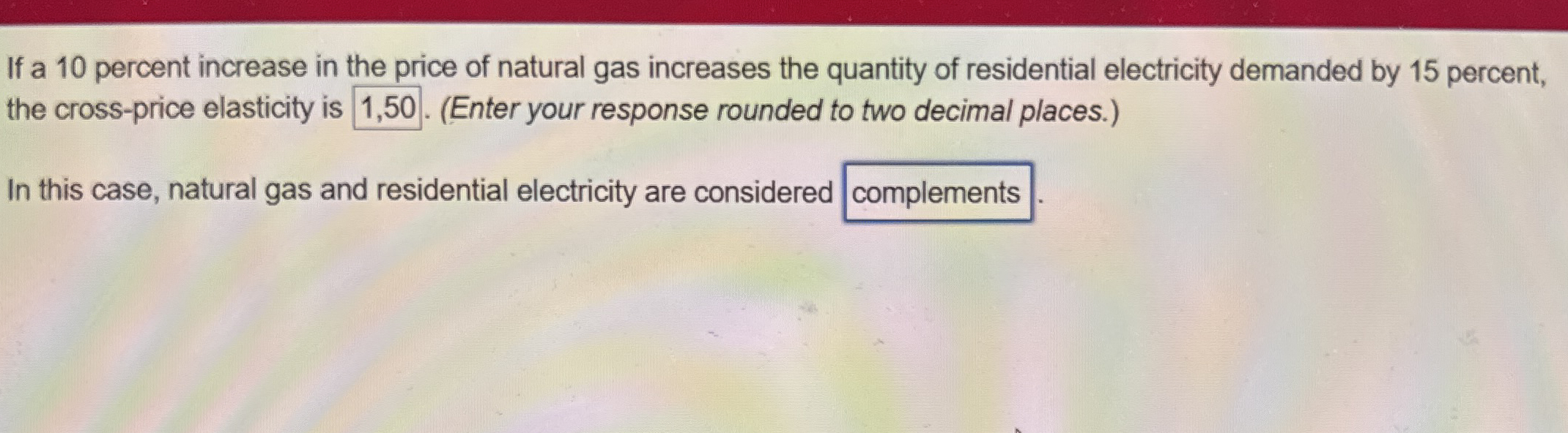Solved If A 10 ï Percent Increase In The Price Of Natural Gas Chegg