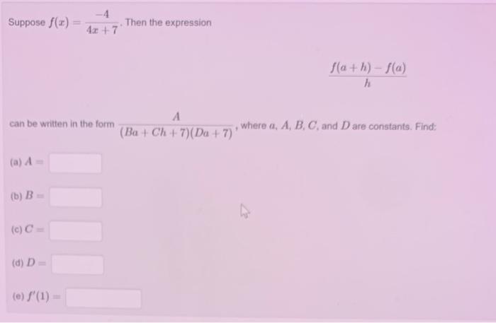 Solved Suppose F X 4x 7−4 Then The Expression Hf A H −f A