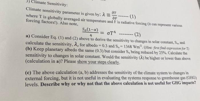Solved Climate sensitivity parameter is given by: λ≡∂F∂T⋯ | Chegg.com