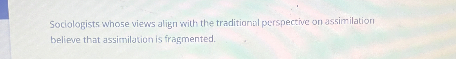 Solved Sociologists whose views align with the traditional | Chegg.com