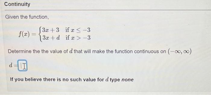 Solved Given the function, f(x)={3x+33x+d if x≤−3 if x>−3 | Chegg.com