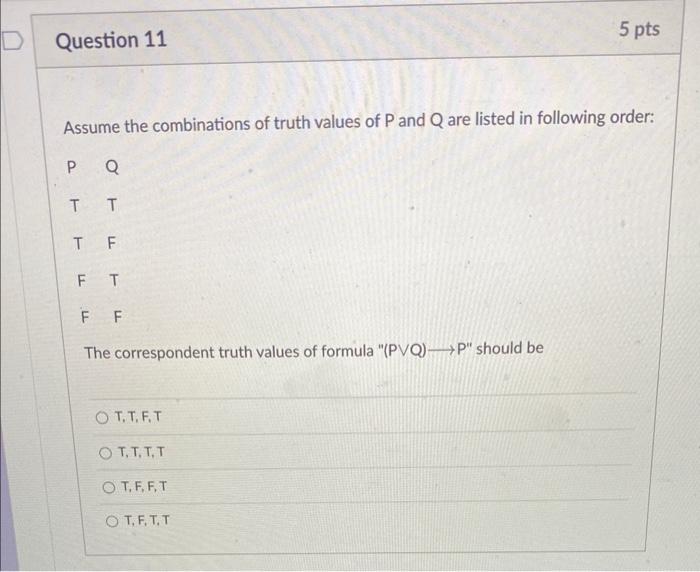 Solved Assume the combinations of truth values of P and Q | Chegg.com