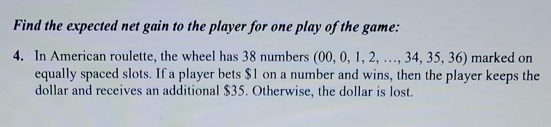 Solved Find the expected net gain to the player for one play | Chegg.com