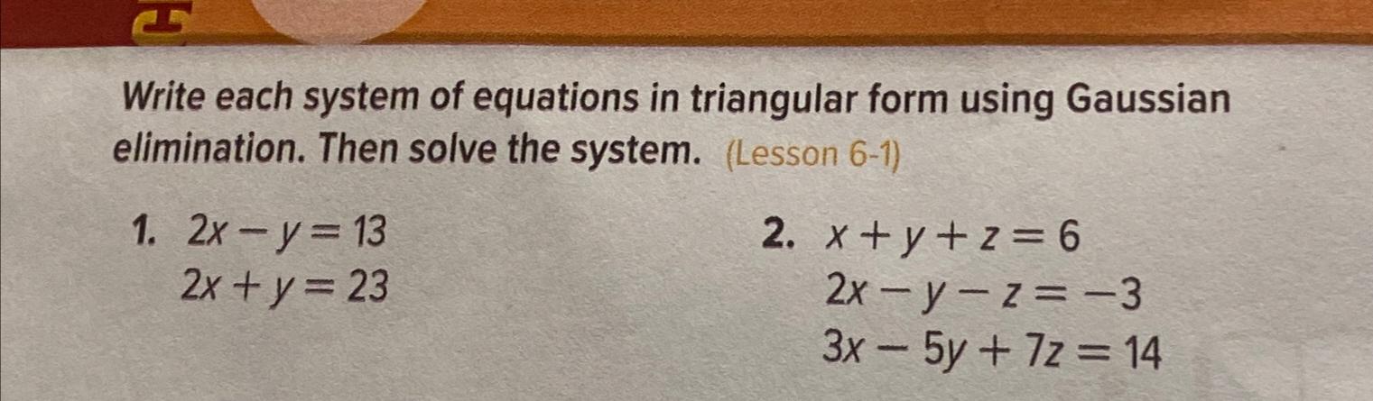 Solved Write each system of equations in triangular form | Chegg.com