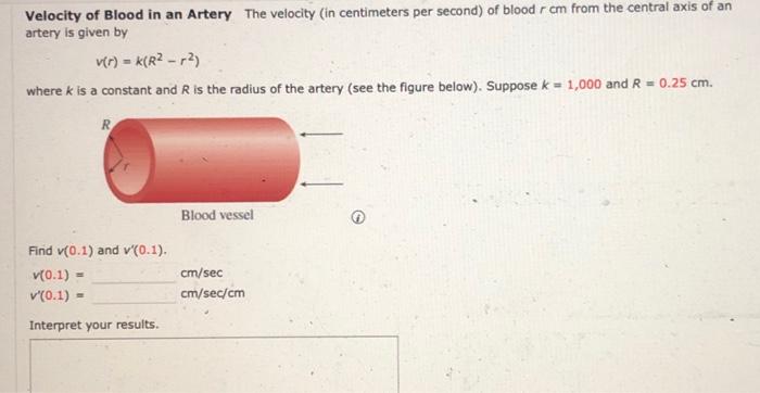 Solved Velocity of Blood in an Artery The velocity (in | Chegg.com
