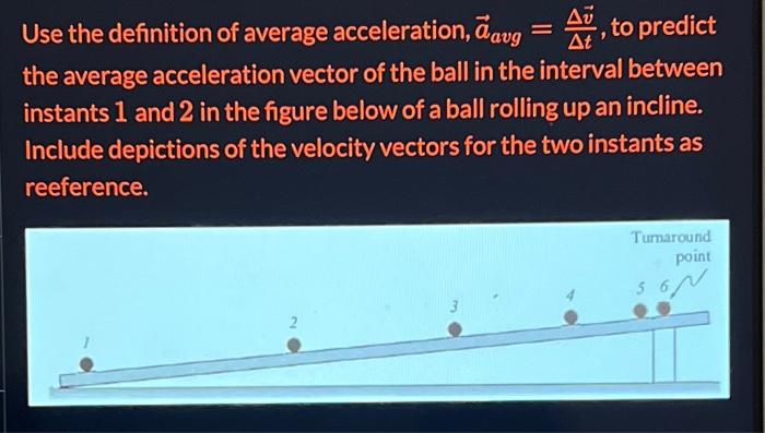 Solved Use the definition of average acceleration, | Chegg.com