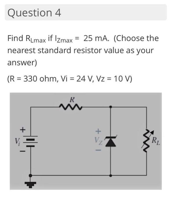 Solved Find RLmax if IZmax=25 mA. (Choose the nearest | Chegg.com
