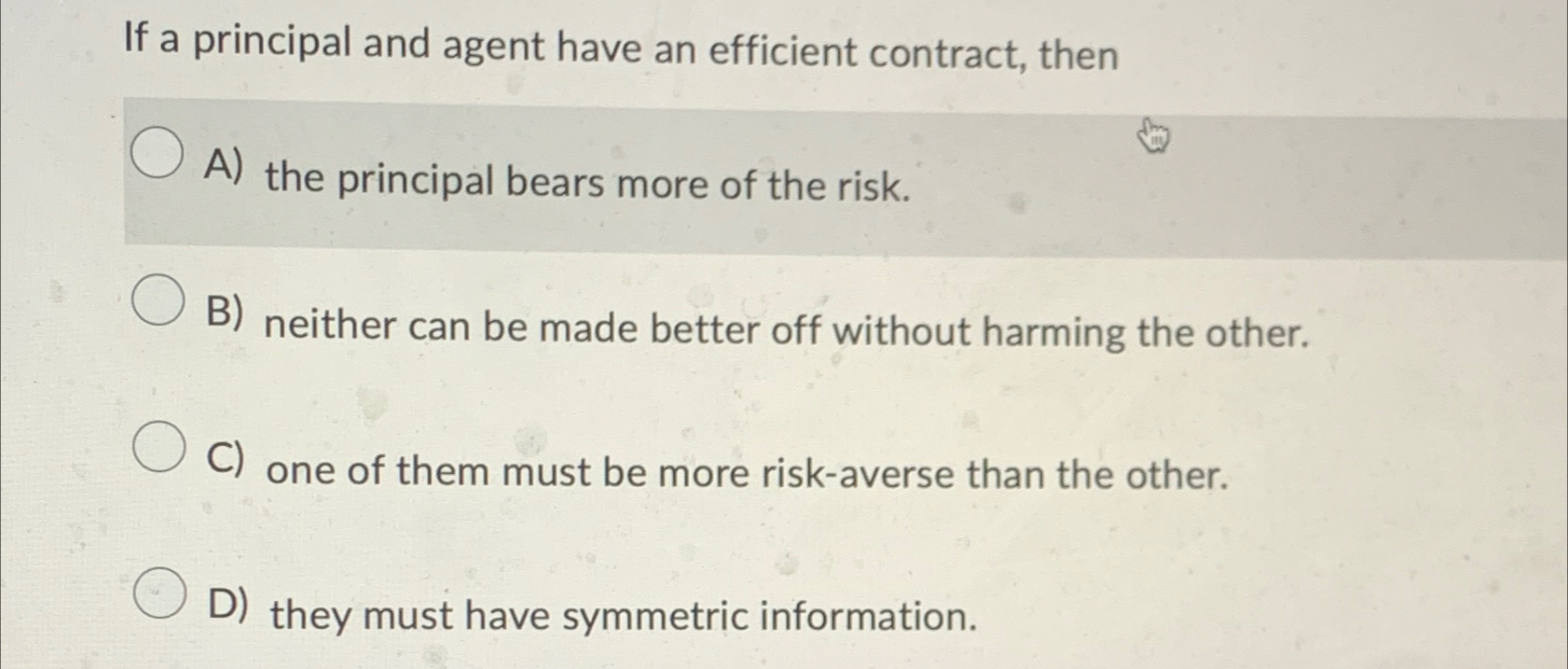 Solved If a principal and agent have an efficient contract, | Chegg.com