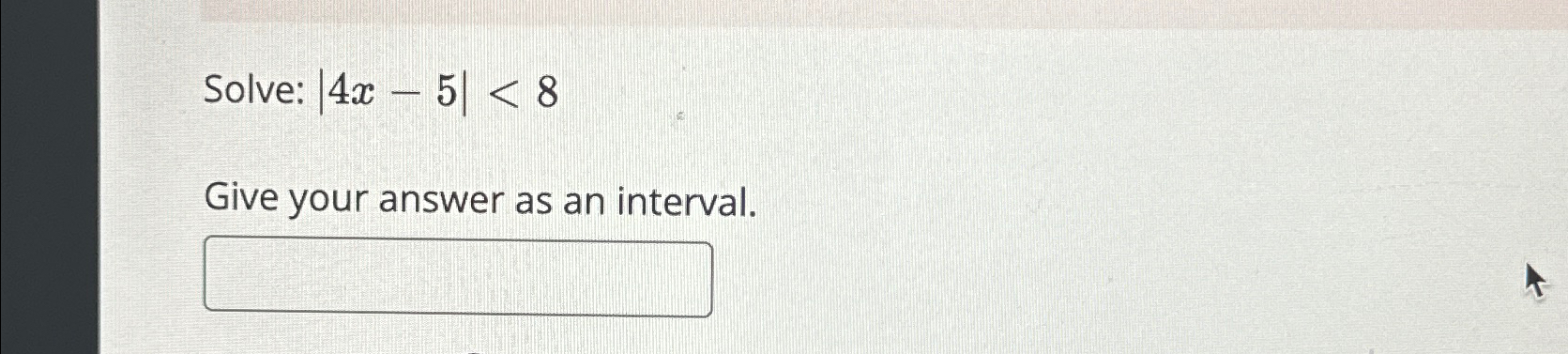 Solved Solve: |4x-5|