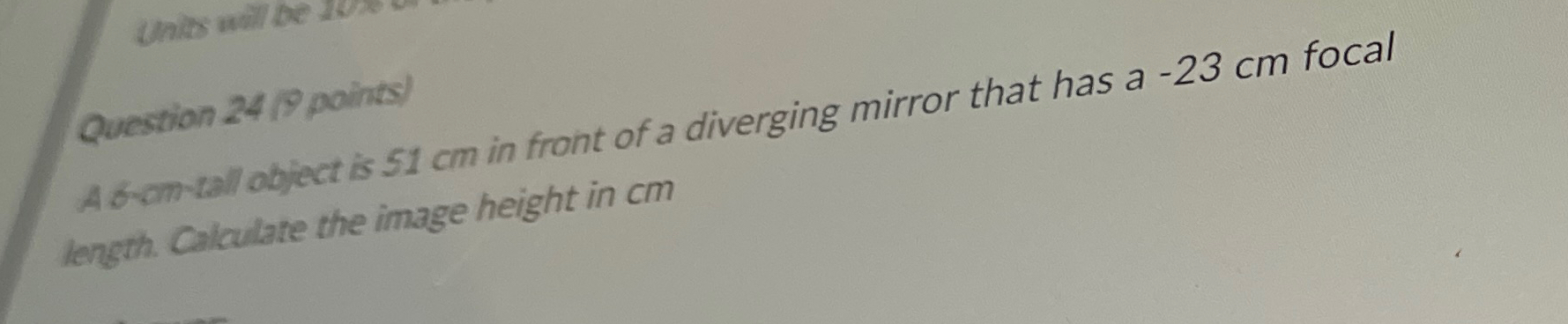 Solved Question 24 (9 ﻿points)A. 6cm-all object is 51cm ﻿in | Chegg.com