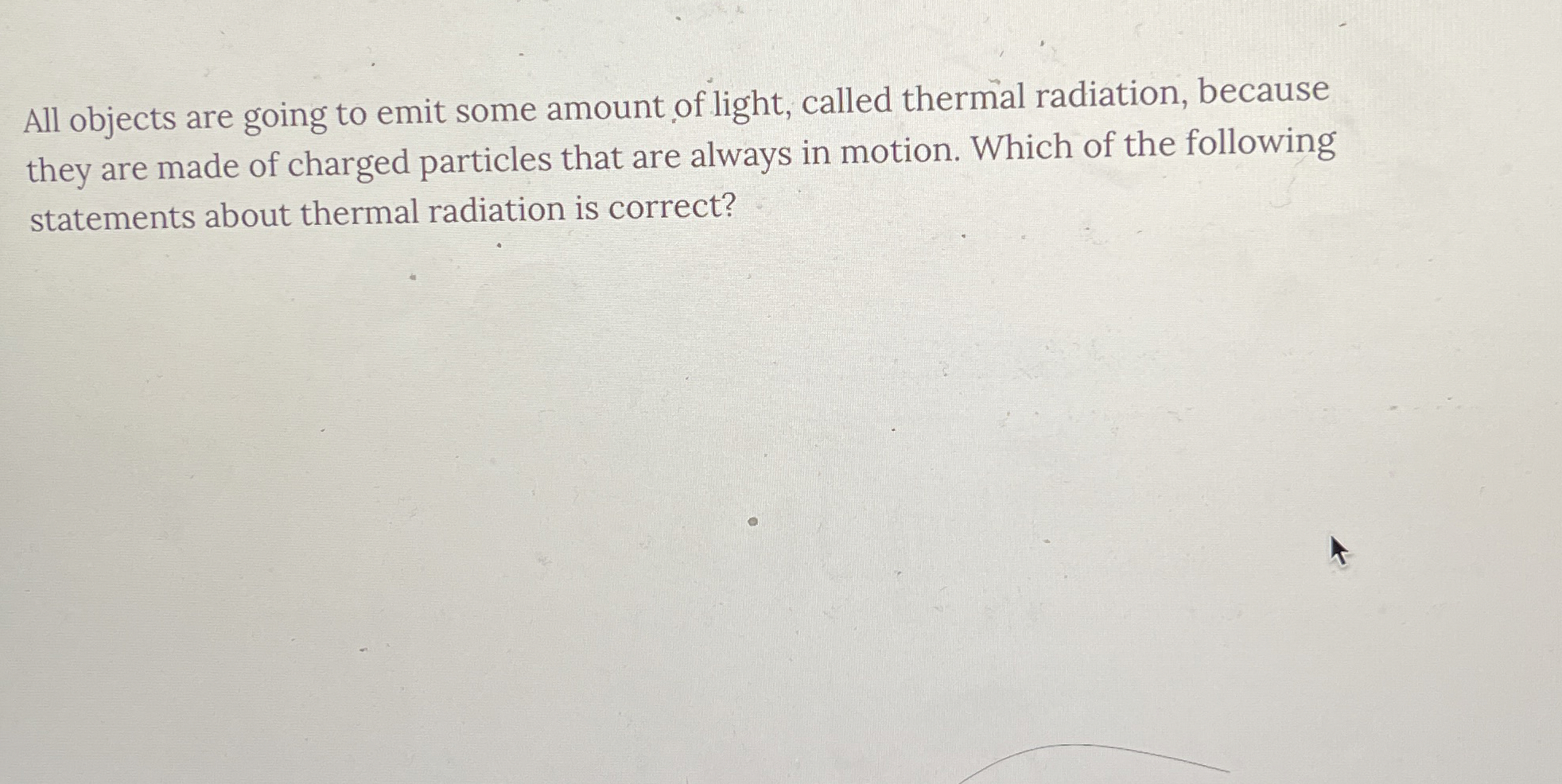 Solved All objects are going to emit some amount of light, | Chegg.com