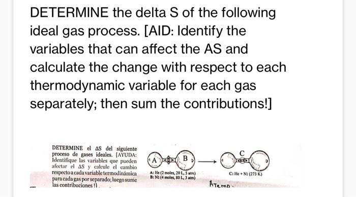 Solved DETERMINE the delta S of the following ideal gas | Chegg.com
