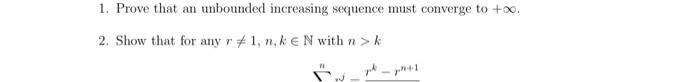 Solved 1. Prove that an unbounded increasing sequence must | Chegg.com