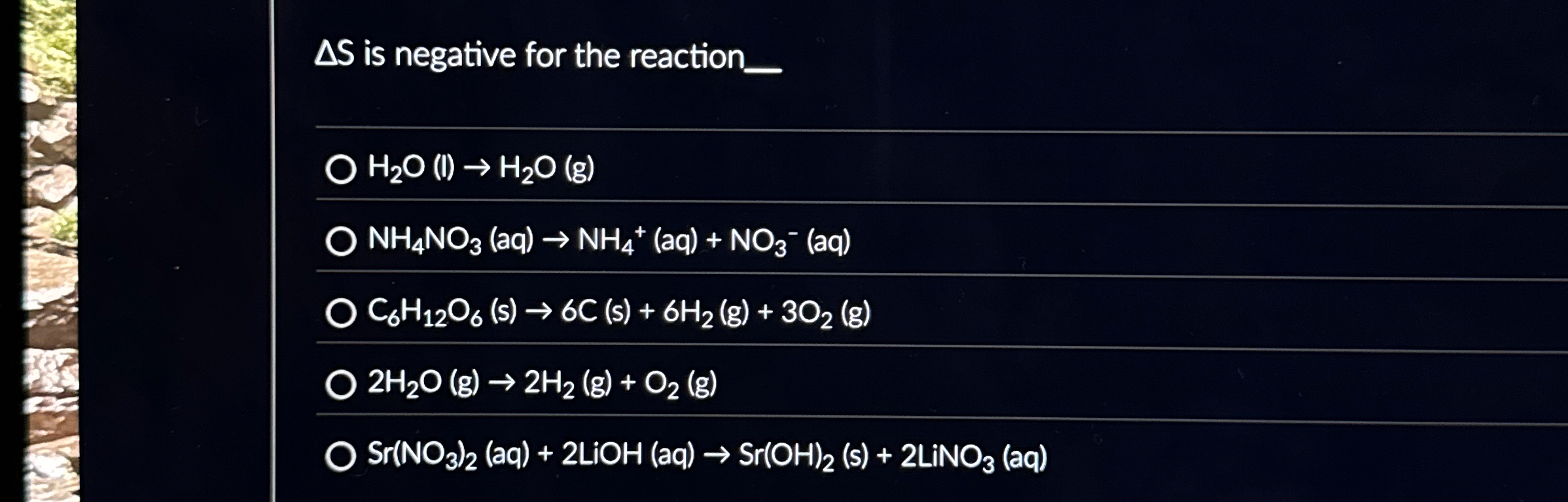 Solved ΔS ﻿is negative for the reaction | Chegg.com