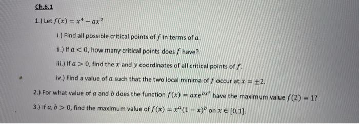 Solved 1.) Let f(x)=x4−ax2 i.) Find all possible critical | Chegg.com