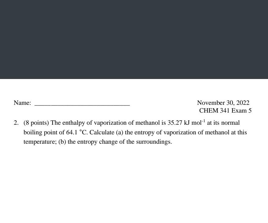 Solved 2. (8 points) The enthalpy of vaporization of | Chegg.com Solved 2. (8 points) The enthalpy of vaporization of | Chegg.com