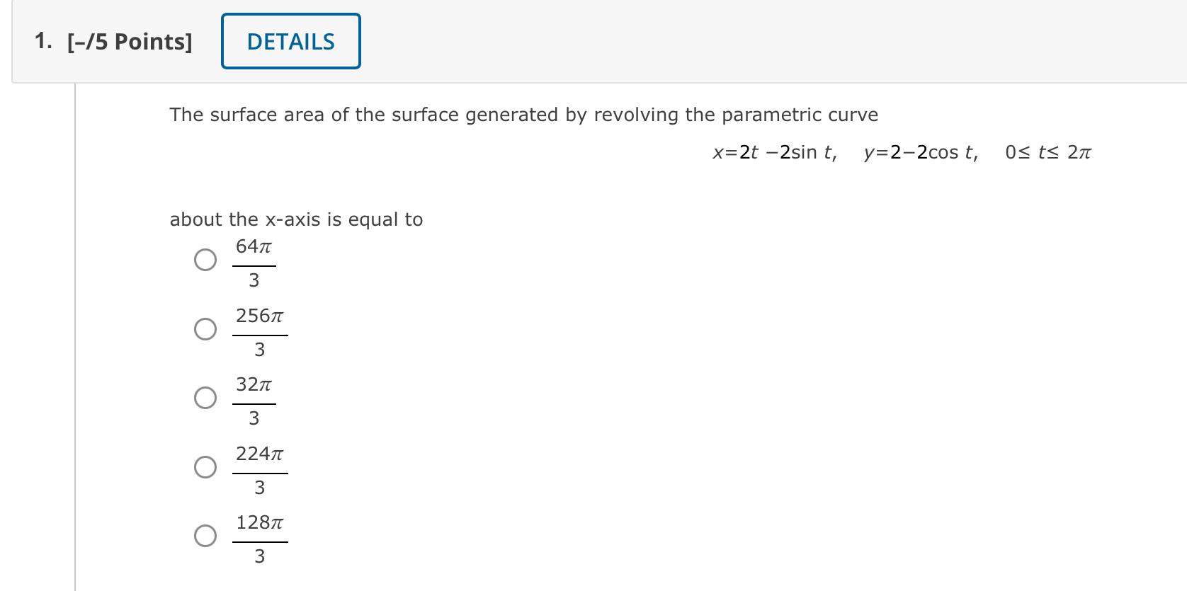 Solved [-/5 ﻿Points]The surface area of the surface | Chegg.com