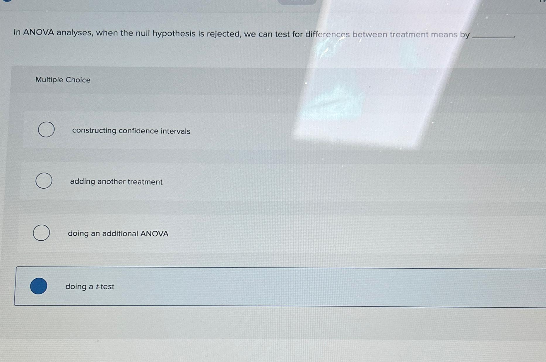 Solved In ANOVA analyses, when the null hypothesis is | Chegg.com