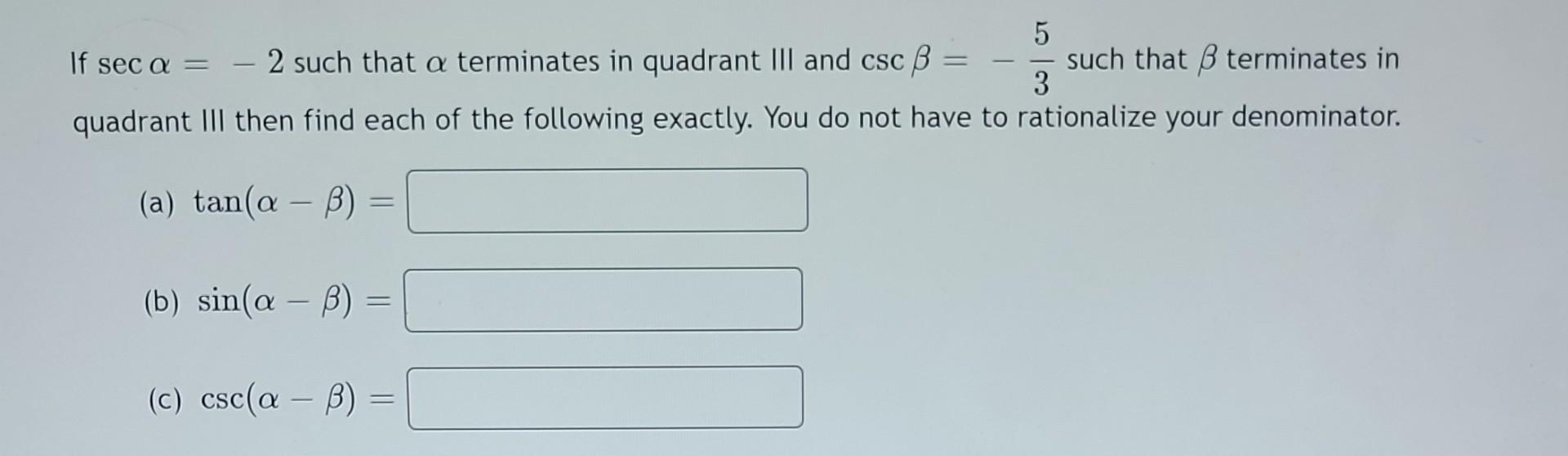 Solved If secα=−2 such that α terminates in quadrant III and | Chegg.com