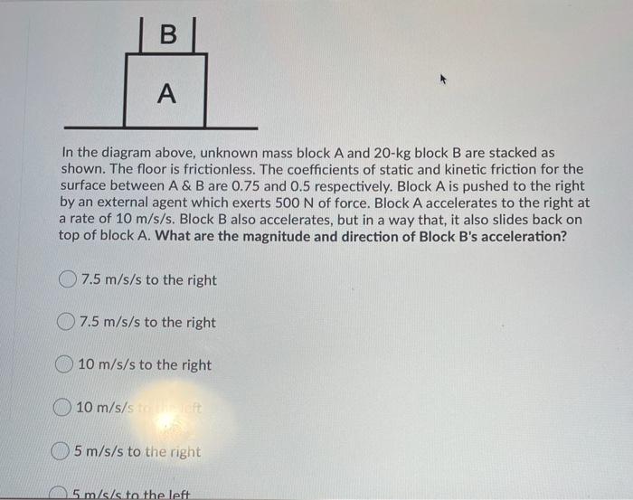 Solved B A In the diagram above, unknown mass block A and | Chegg.com