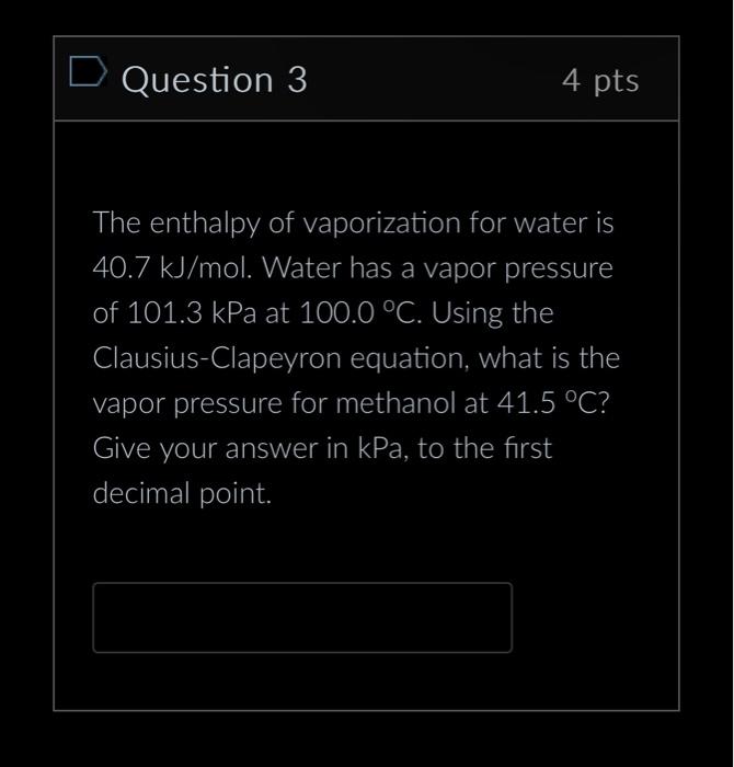 Solved The enthalpy of vaporization for water is 40.7 | Chegg.com