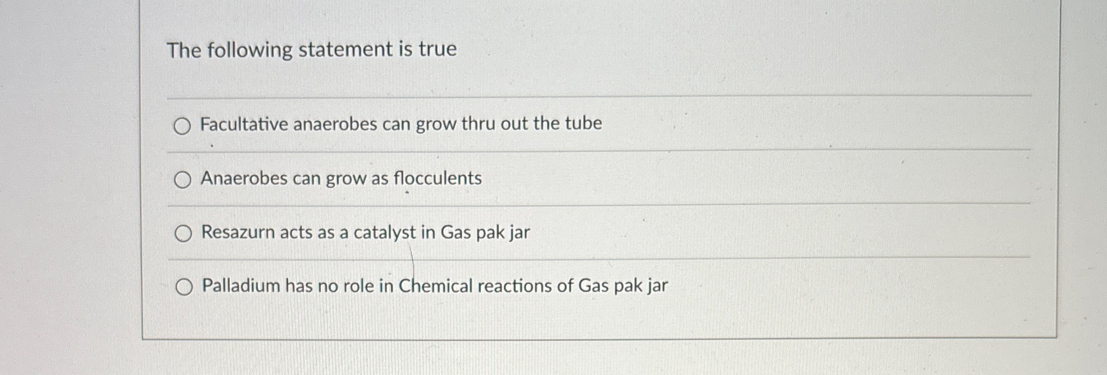 Solved The following statement is trueFacultative anaerobes | Chegg.com