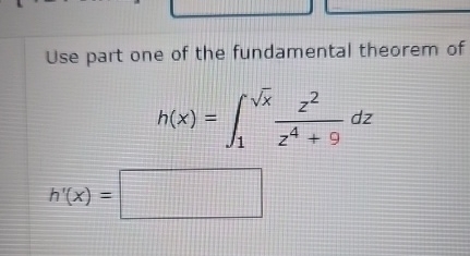 Solved Use part one of the fundamental theorem | Chegg.com