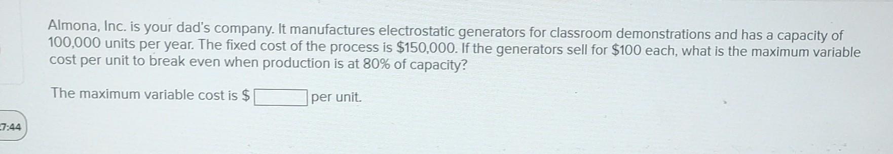 Solved Almona, Inc. is your dad's company. It manufactures | Chegg.com