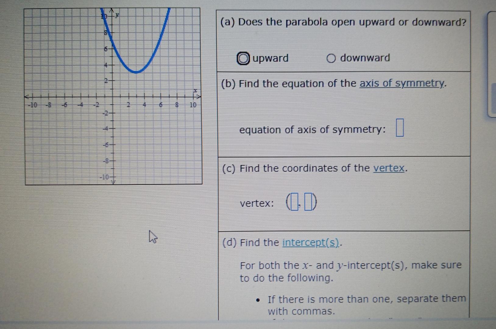 Solved (a) Does the parabola open upward or downward? 8 O | Chegg.com
