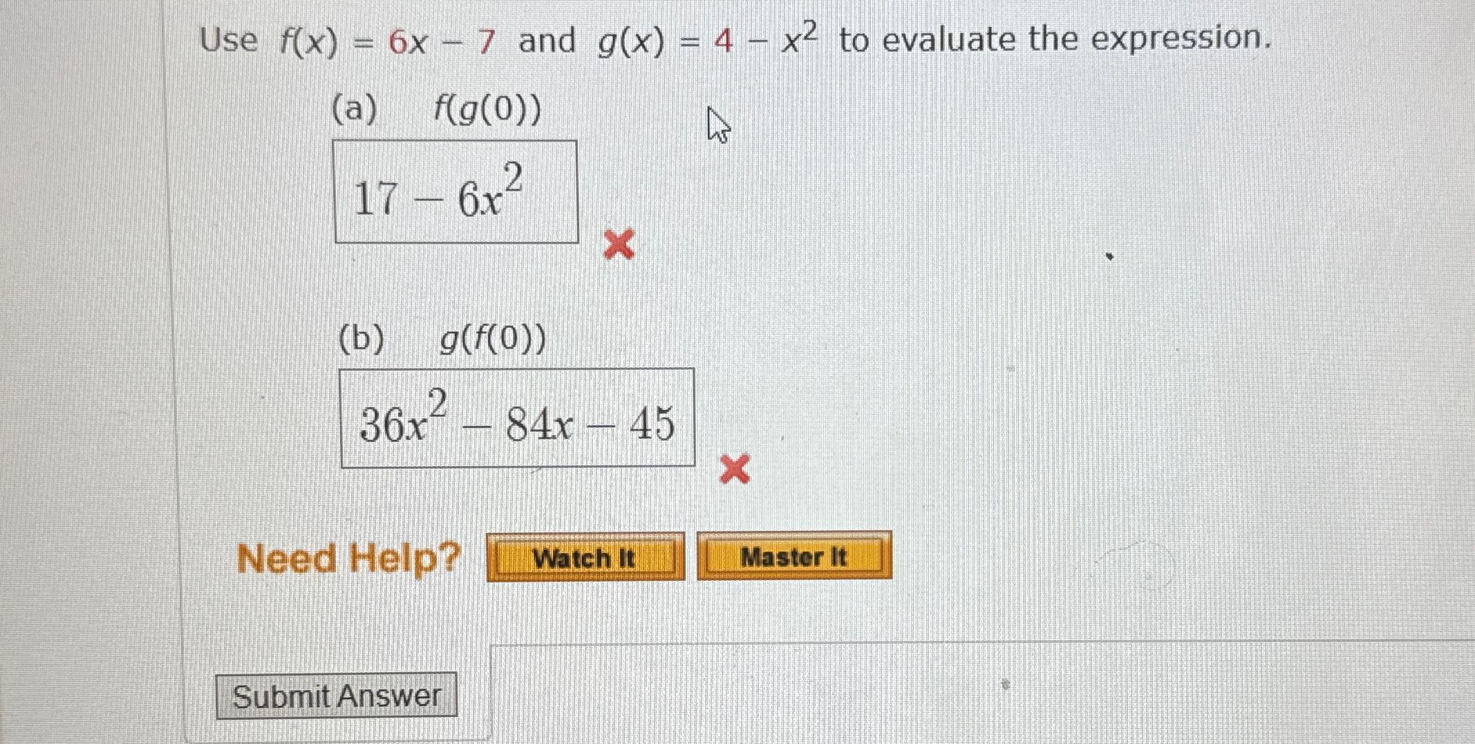 Solved Use f(x)=6x-7 ﻿and g(x)=4-x2 ﻿to evaluate the | Chegg.com