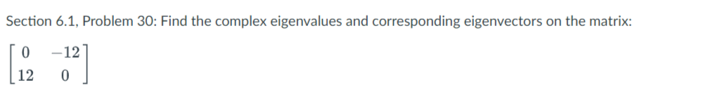 Solved Section 6.1, ﻿Problem 30: Find the complex | Chegg.com