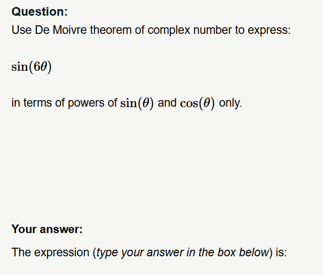 Solved Question:Use De ﻿Moivre theorem of ﻿complex number to | Chegg.com