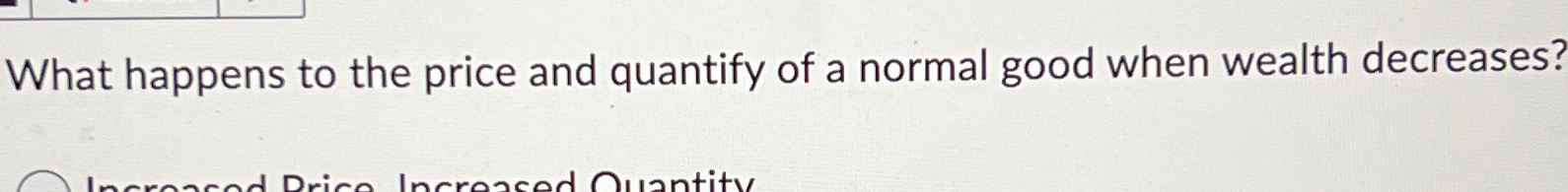 Solved What happens to the price and quantify of a normal | Chegg.com
