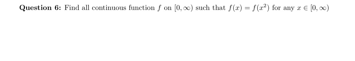Solved Question 6: Find all continuous function f ﻿on [0,∞) | Chegg.com
