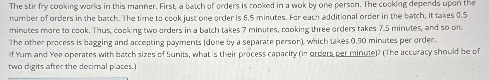 Solved The stir fry cooking works in this manner. First, a | Chegg.com