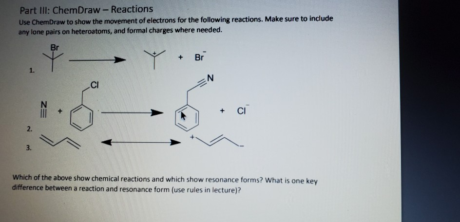 Solved Part III: ChemDraw - Reactions Use ChemDraw to show | Chegg.com