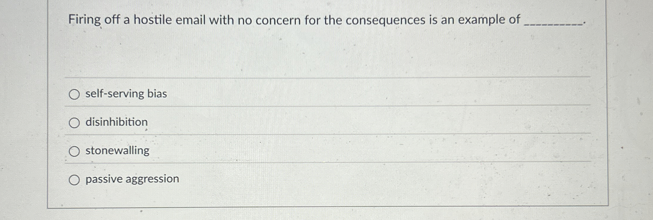 Solved Firing off a hostile email with no concern for the | Chegg.com