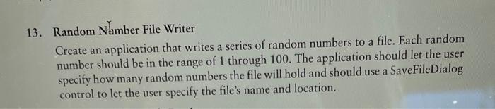 Solved 3. Random Namber File Writer Create an application | Chegg.com