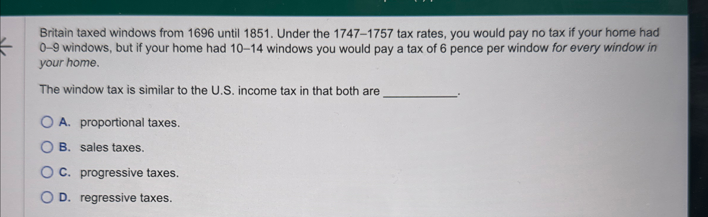 Solved Britain taxed windows from 1696 ﻿until 1851. ﻿Under | Chegg.com