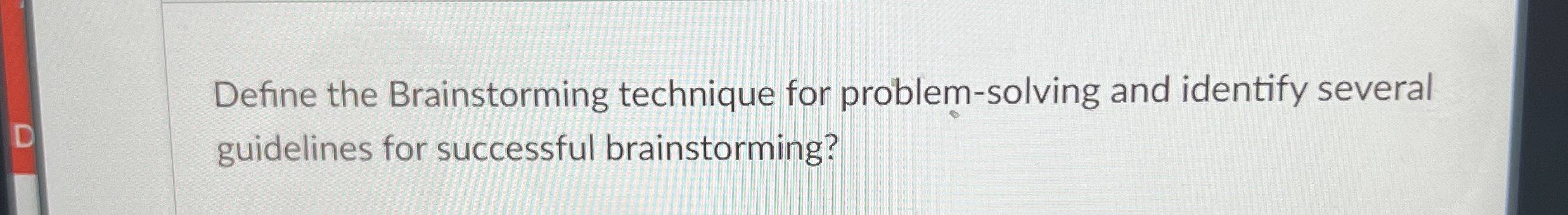 Solved Define the Brainstorming technique for | Chegg.com