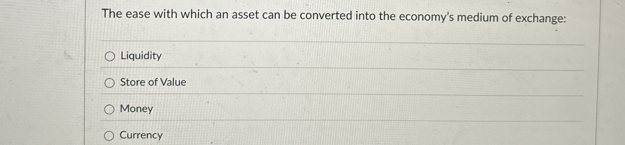 Solved The ease with which an asset can be converted into | Chegg.com
