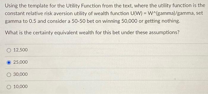 Solved Using the template for the Utility Function from the | Chegg.com