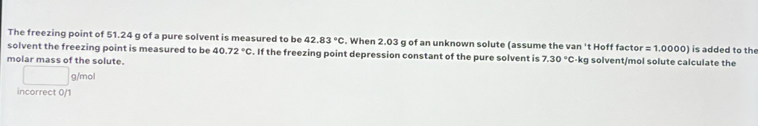 Solved The freezing point of 51.24g of a pure solvent is | Chegg.com