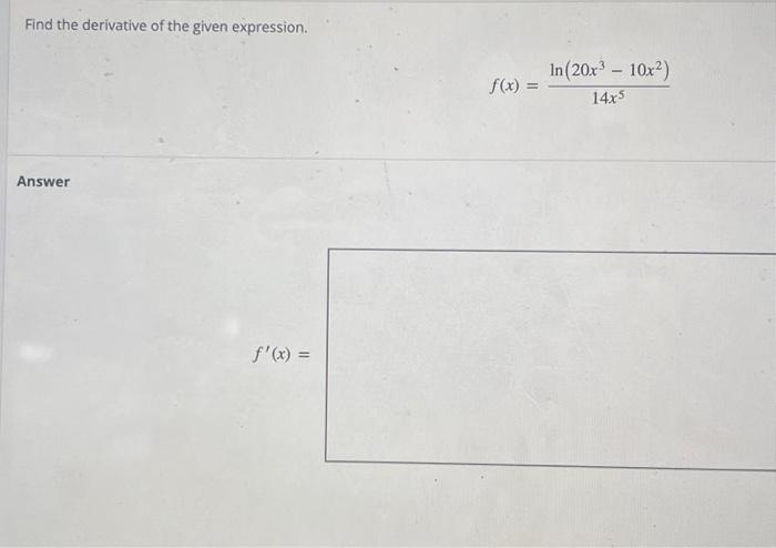 Solved Find the derivative of the given expression. Answer | Chegg.com